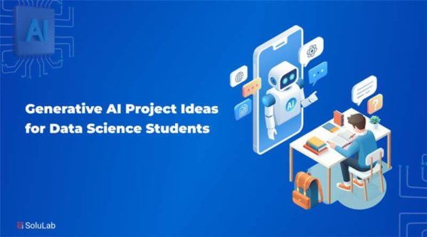 Generative AI Project Ideas for Data Science Students